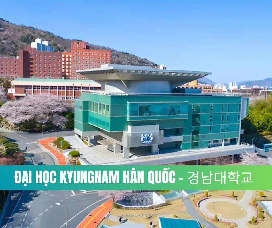 ĐẠI HỌC KYUNGNAM HÀN QUỐC - 경남대학교 2024 - Du học Hàn Quốc JPSC